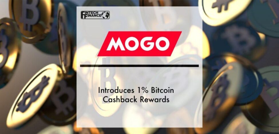 Mogo Introduces 1% Bitcoin Cashback Rewards - FF News | Fintech Finance