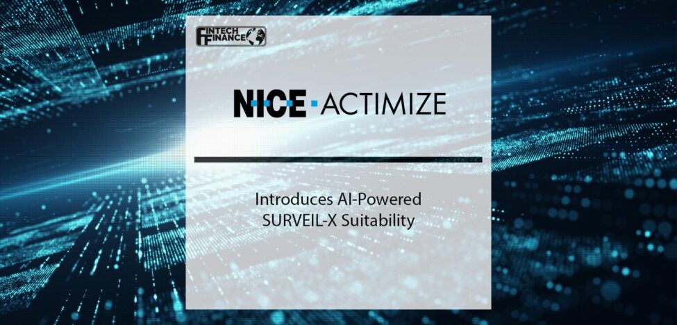 NICE Actimize Introduces AI-Powered SURVEIL-X Suitability