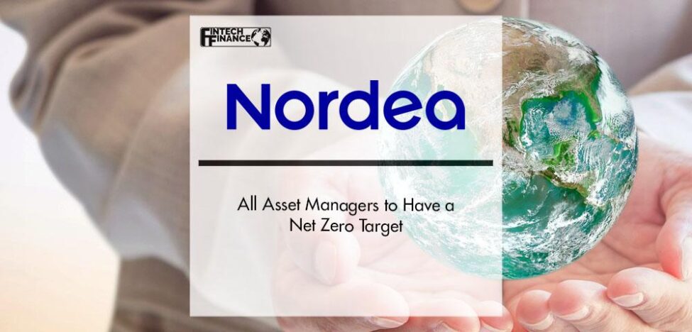 Nordea Life & Pension: All Asset Managers to Have a Net Zero Target