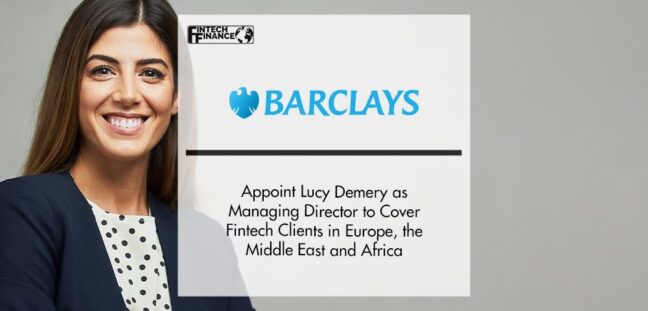 Barclays Appoints Lucy Demery as Managing Director for Fintech Clients ...