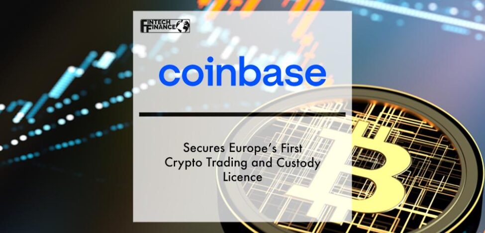 Coinbase Secures Europe’s First Crypto Trading and Custody Licence