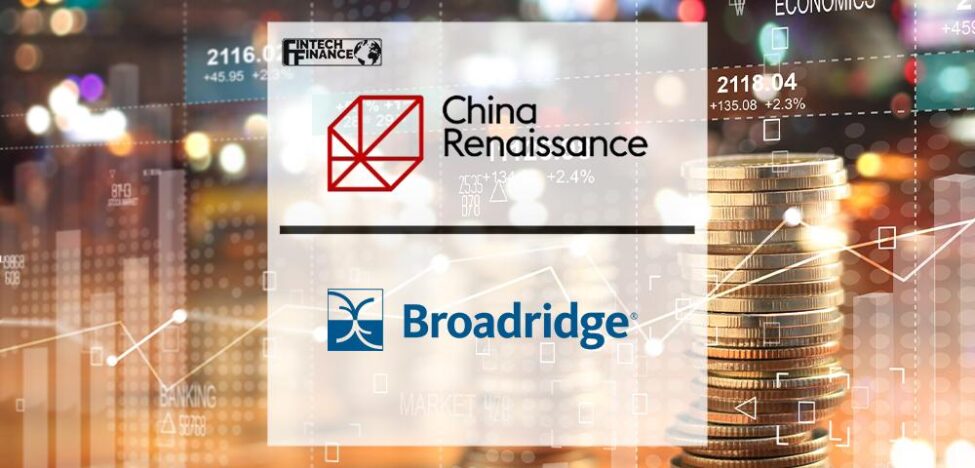 China Renaissance Selects Broadridge to Expand Post-trade Processing ...