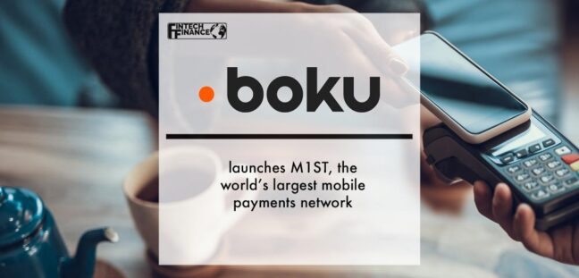 Boku launches M1ST, the world’s largest mobile payments network