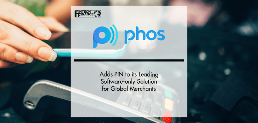 Phos adds PIN to its leading software-only solution for global merchants