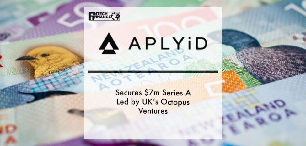 APLYiD secures $7m Series A led by UK’s Octopus Ventures