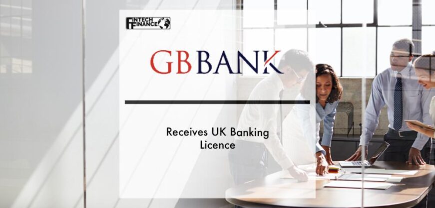 GB Bank receives UK banking licence