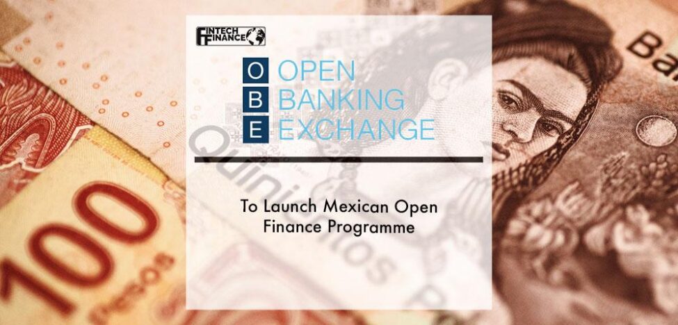 Open Banking Exchange to launch Mexican Open Finance programme
