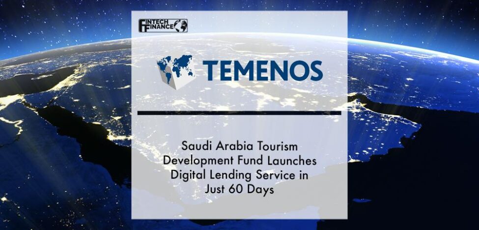 Saudi Arabia Tourism Development Fund Launches with Temenos
