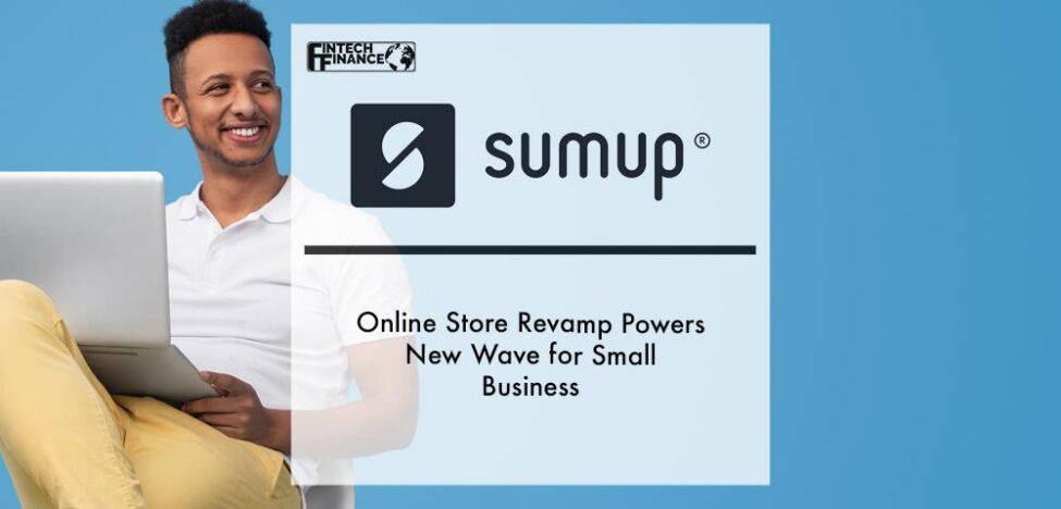 SumUp Online Store revamp powers new wave for small business