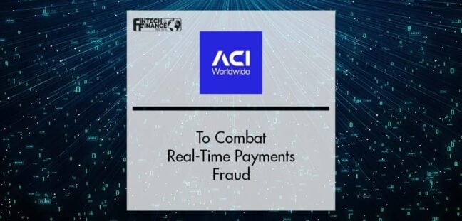 ACI Worldwide to Combat Real-Time Payments Fraud