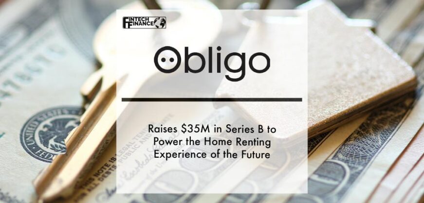 Obligo Raises $35M in Series B to Power the Home Renting