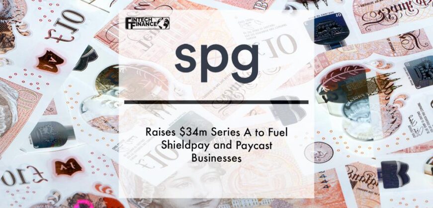 Fintech Group SPG Raises $34m Series A to Fuel Shieldpay