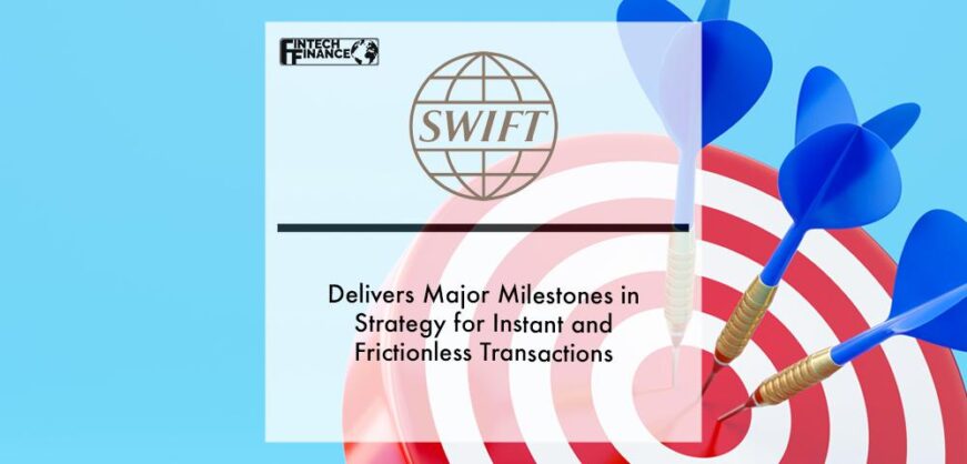 SWIFT delivers major milestones in strategy