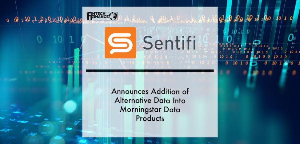 Sentifi announces addition of alternative data into Morningstar