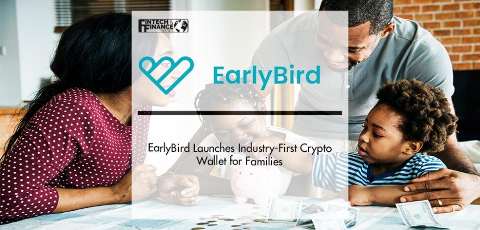 EarlyBird Launches Industry-First Crypto Wallet for Families