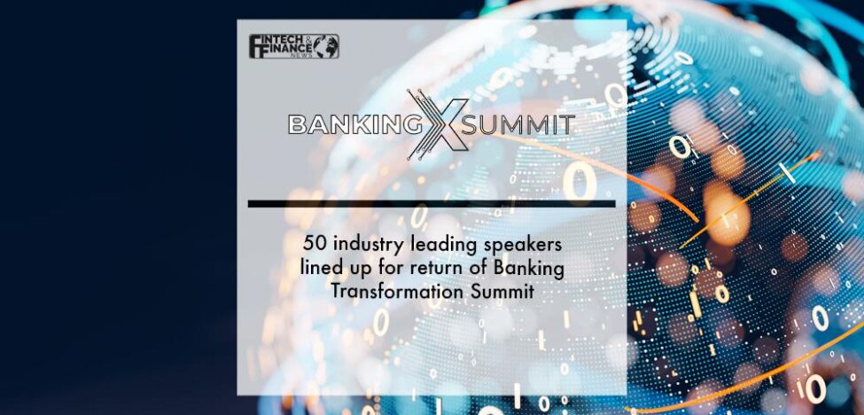 50 industry leading speakers lined up for return of Banking ...