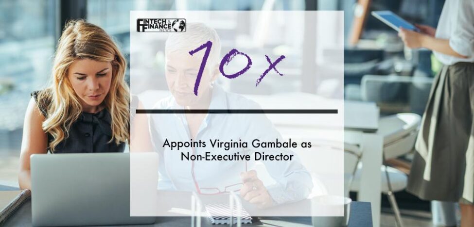10x Banking Appoints Virginia Gambale as Non-Executive Director