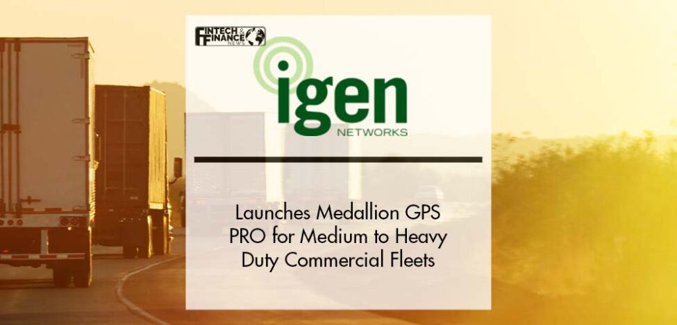 IGEN Networks Corporation launches Medallion GPS PRO
