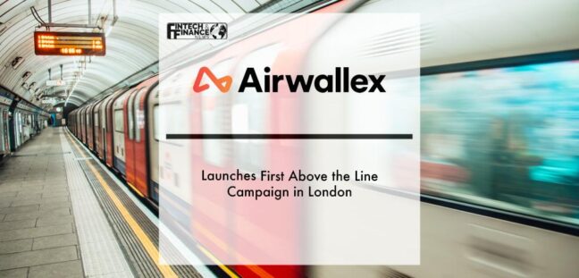 Airwallex launches first above the line campaign in London