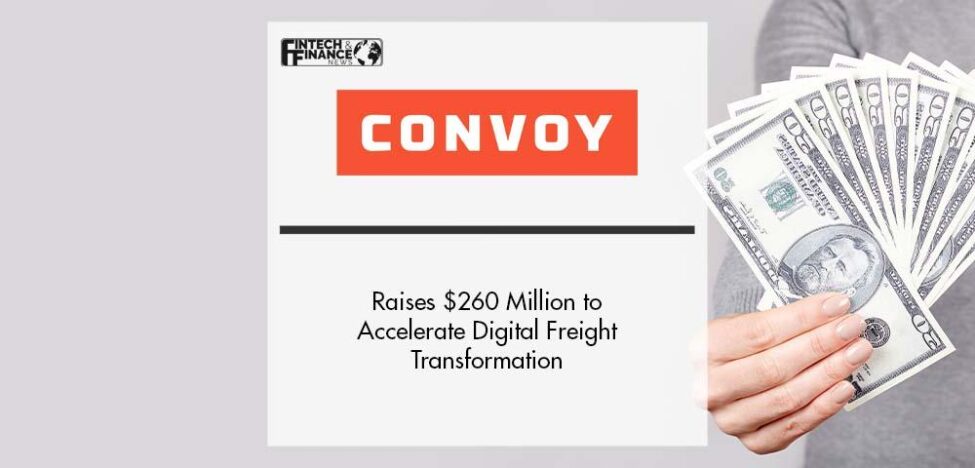 Convoy Raises $260 Million to Accelerate Digital Freight Transformation