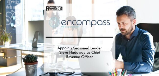 Encompass appoints Steve Hadaway as Chief Revenue Officer