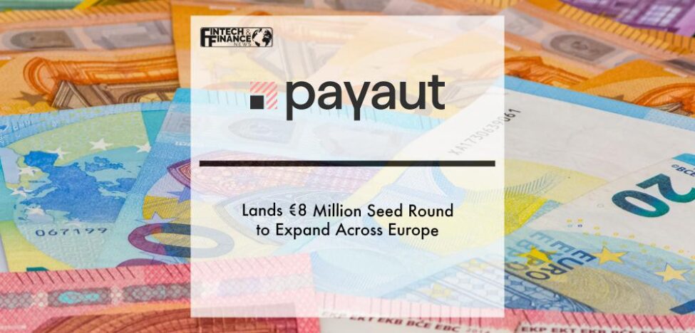 Payaut lands €8 million seed round to expand across Europe