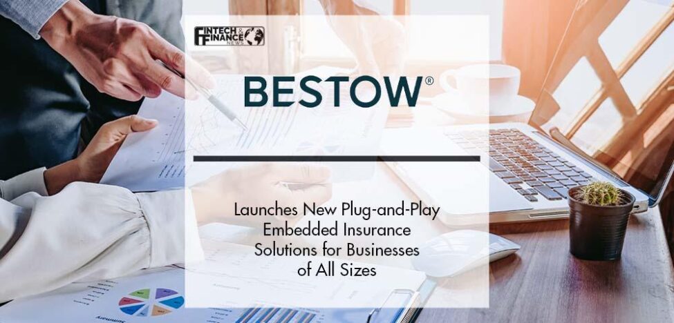 Bestow Launches New Plug-and-Play Embedded Insurance Solutions