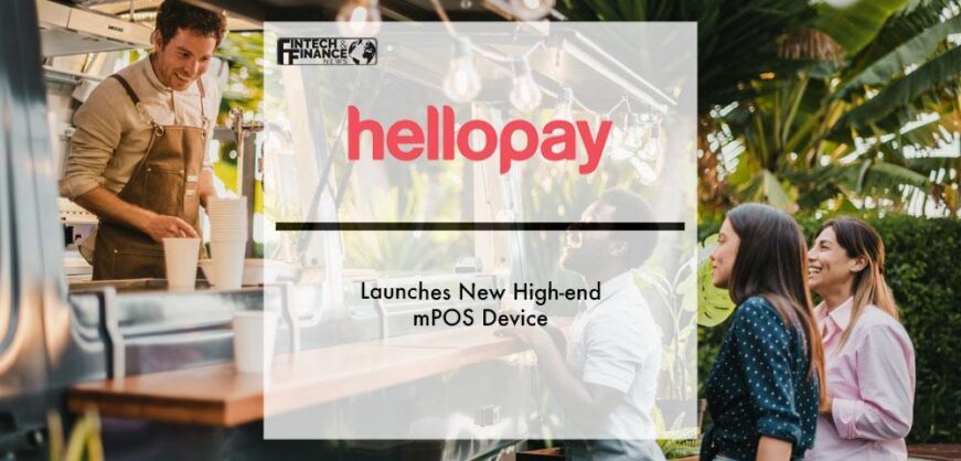 Hello Pay launches new high-end mPOS device