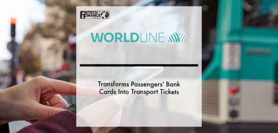 Worldline transforms passengers’ bank cards into transport tickets