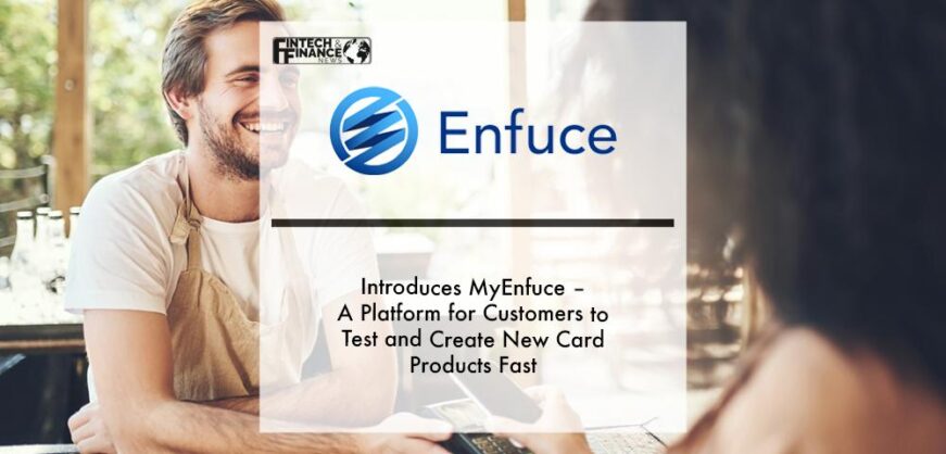 Enfuce introduces MyEnfuce