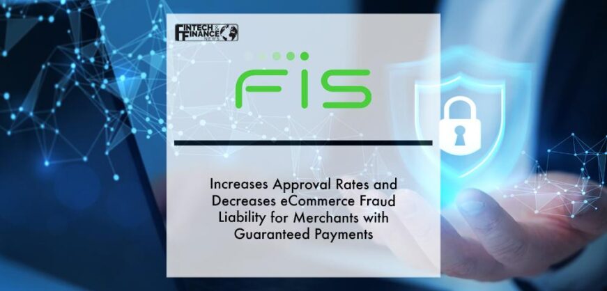 FIS Increases Approval Rates and Decreases eCommerce Fraud Liability