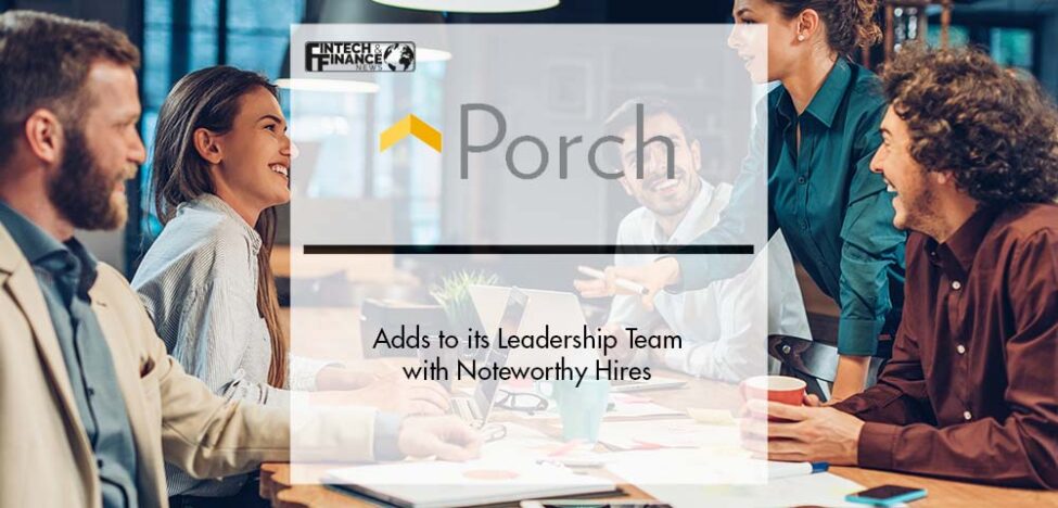 Porch Group Adds to its Leadership Team with Noteworthy Hires