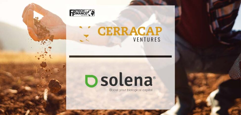 CerraCap Ventures Invests in Soil Microbiome AgTech Firm Solena AG