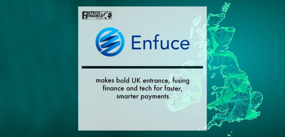 Enfuce makes bold UK entrance, fusing finance and tech