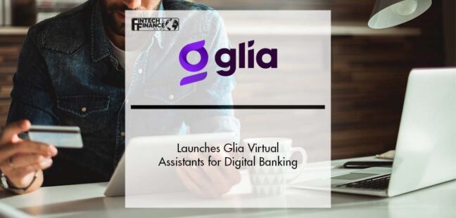 Glia Launches Glia Virtual Assistants for Digital Banking