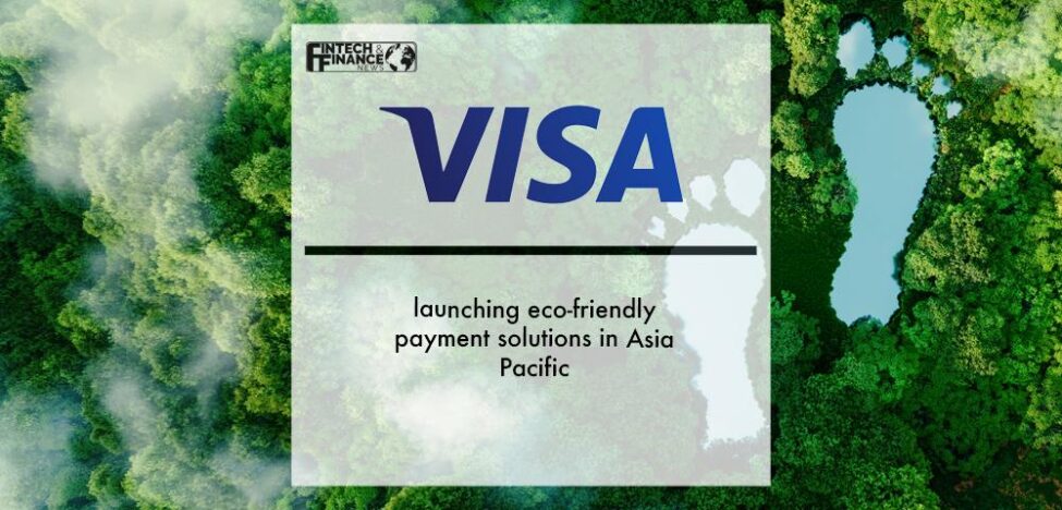 Visa launching eco-friendly payment solutions in Asia Pacific