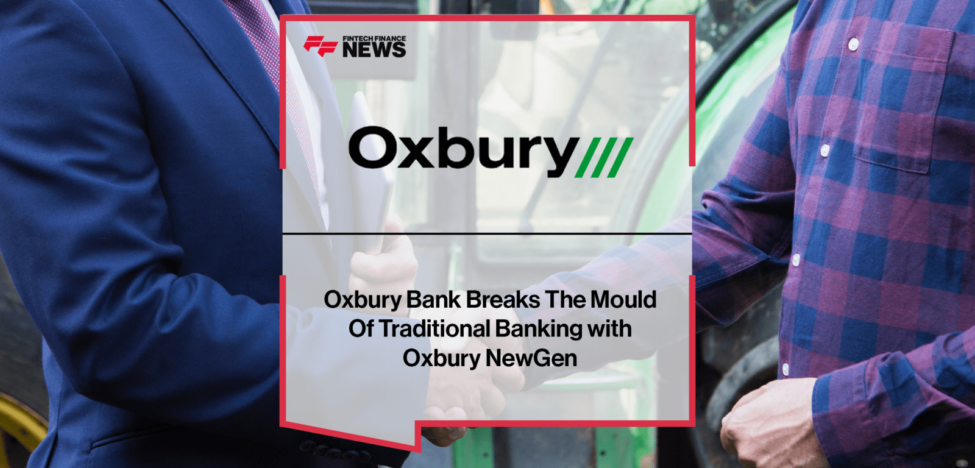 Oxbury Bank Launches Oxbury NewGen