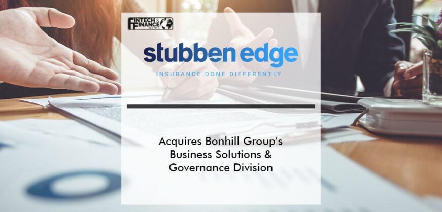Stubben Edge Group acquires Bonhill Group’s Business Solutions ...