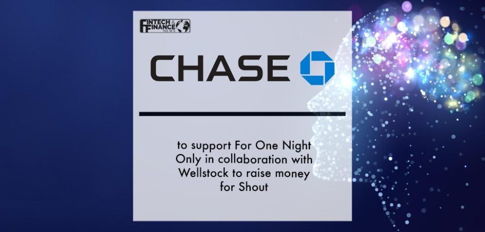 Chase to support For One Night Only in collaboration with Wellstock to ...