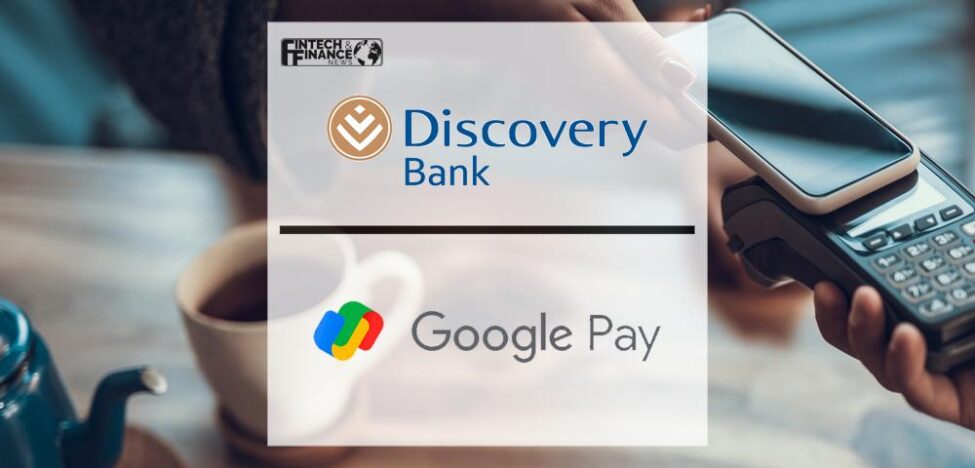 Discovery Bank brings Google Pay to clients