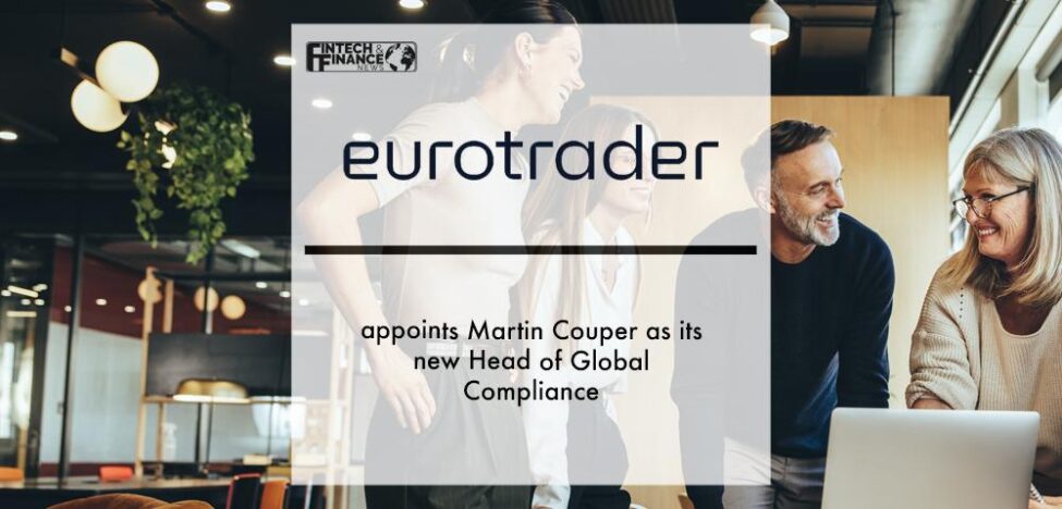Eurotrader Group appoints Martin Couper as its new Head of Global Compliance