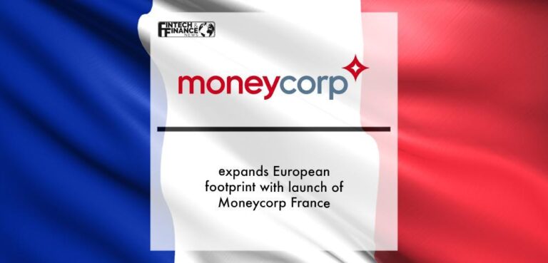 Moneycorp expands European footprint with launch of Moneycorp France