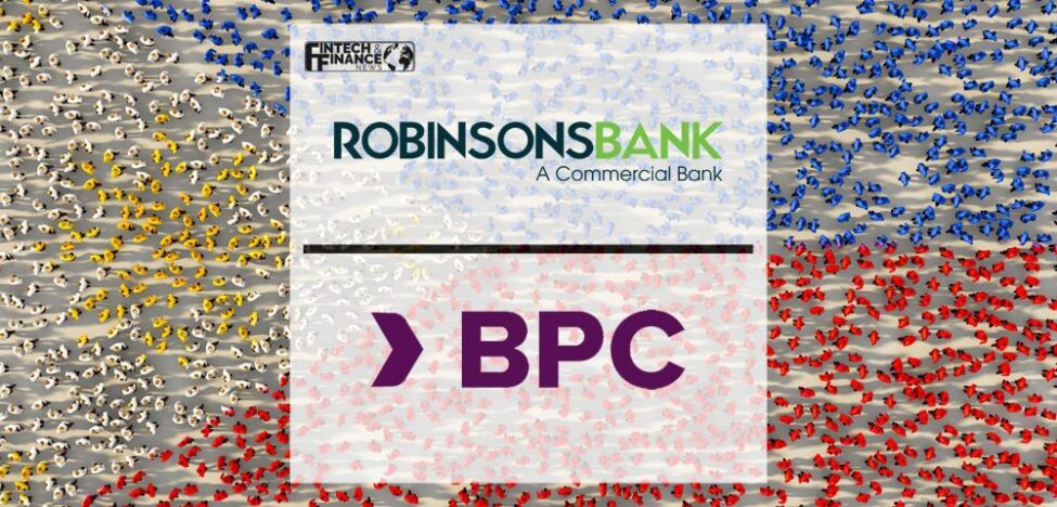Robinsons Bank selects BPC as its solution partner to drive financial ...
