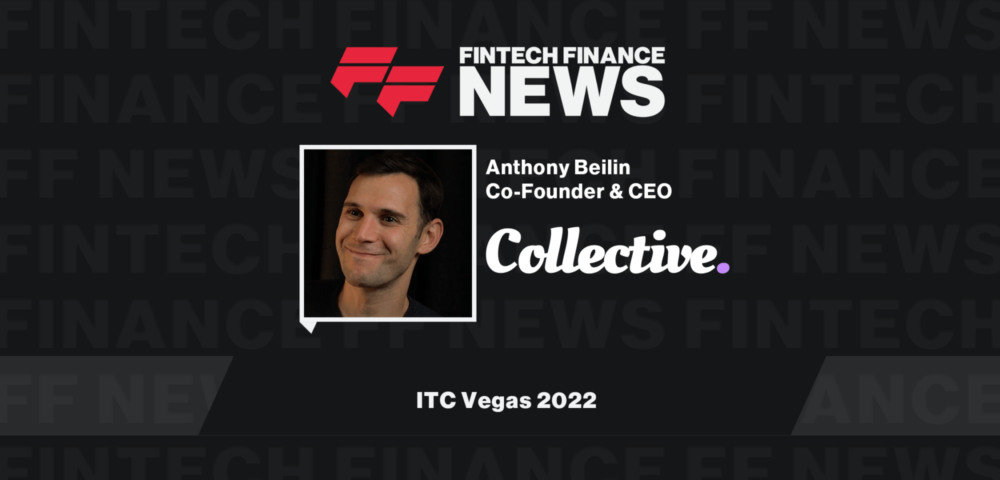 Anthony Beilin - Collective Benefits - ITC Vegas 2022