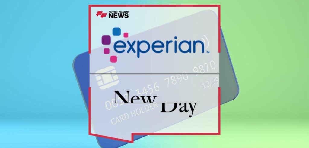 Experian and Newday Partner to Give Consumers More Competitive Rates