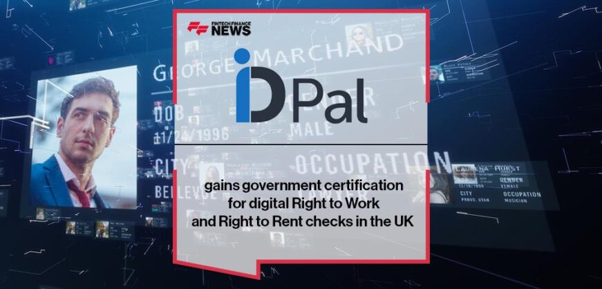 ID-Pal gains government certification for digital Right to Work and Right to Rent checks in the UK