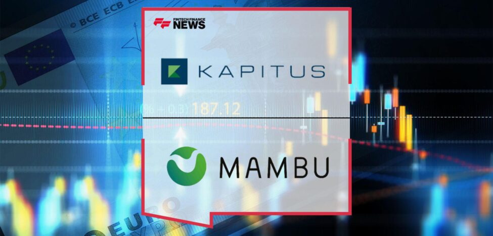 Kapitus Selects Mambu to Deliver Modern Lending Solutions for SMBs