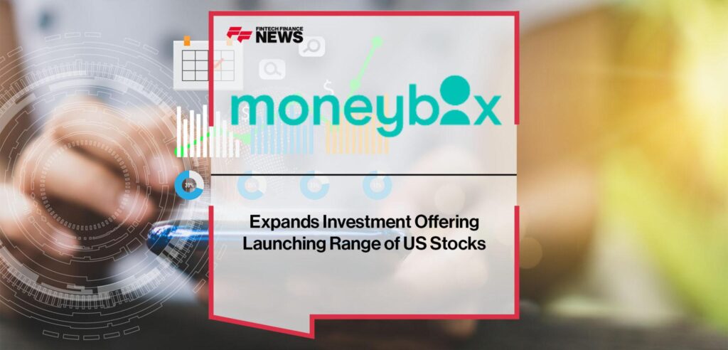 Moneybox Expands Investment Offering Launching Range of US Stocks