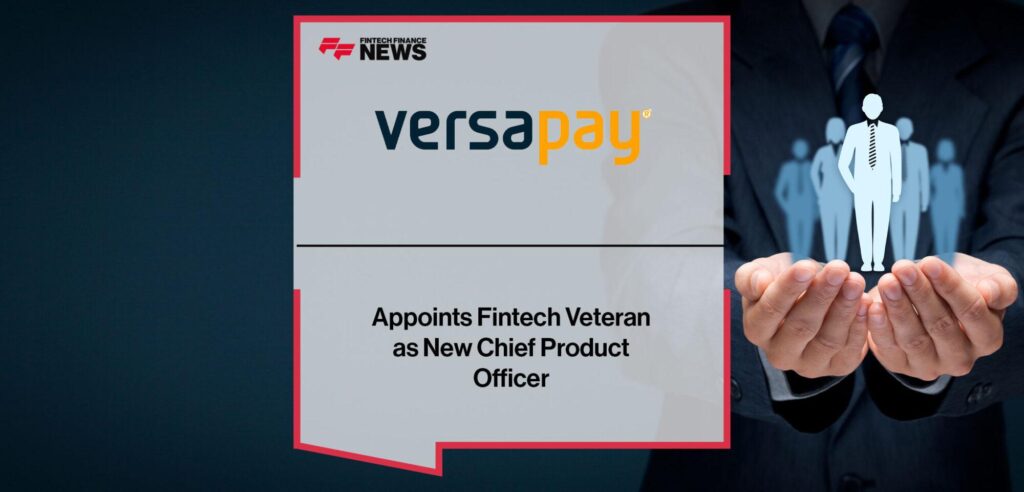 Versapay Appoints Fintech Veteran as New CPO