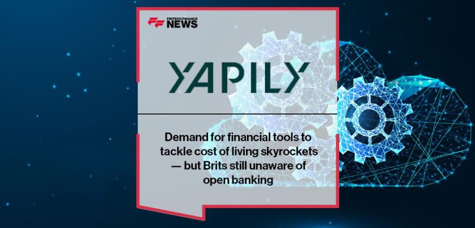 Yapily: Demand for financial tools to tackle cost of living skyrockets — but Brits still unaware ...